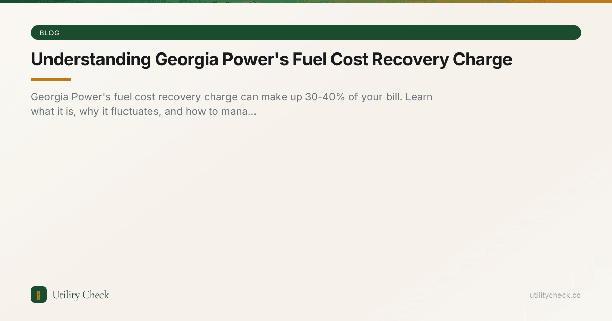 Understanding Georgia Power's Fuel Cost Recovery Charge | Utility Check ...